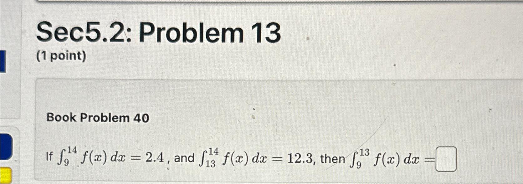 Solved Sec5.2: Problem 13(1 ﻿point)Book Problem 40If | Chegg.com