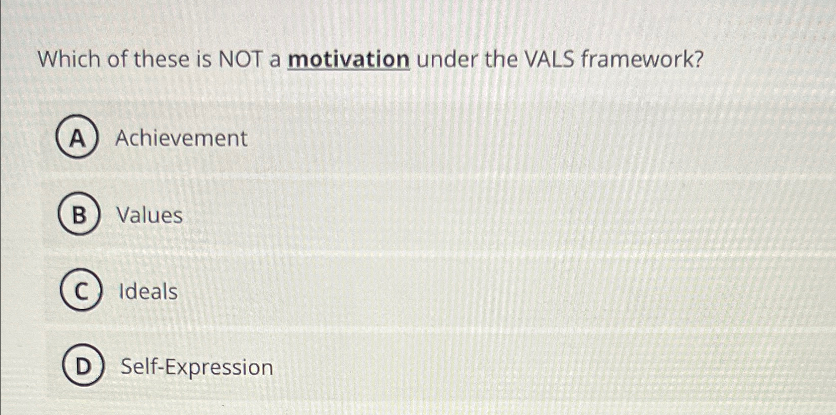 Solved Which of these is NOT a motivation under the VALS | Chegg.com