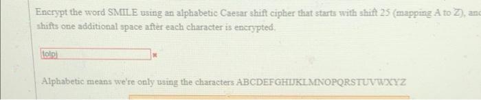 Solved Encrypt the word SMILE using an alphabetic Caesar | Chegg.com