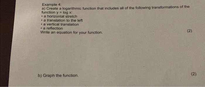 Solved Example 4: a) Create a logarithmic function that | Chegg.com