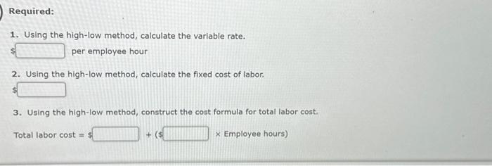 Solved Using High-Low to Calculate Fixed Cost, Calculate the | Chegg.com