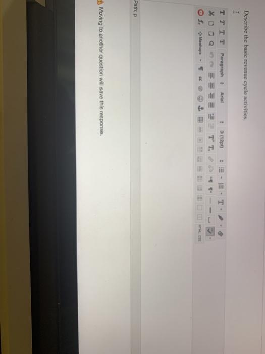 Solved Describe the basic revenue cycle activities. 1 TTTT | Chegg.com