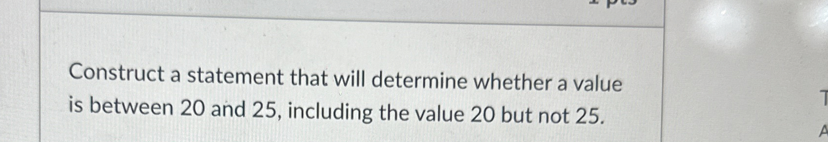 Solved Construct a statement that will determine whether a | Chegg.com
