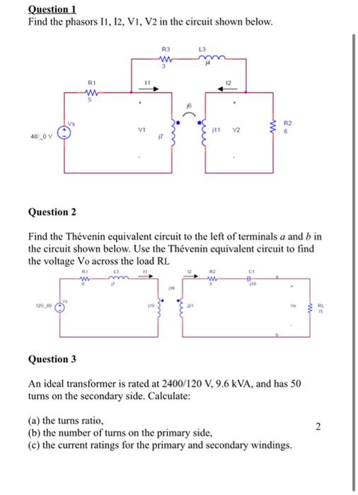 Solved Question 1 Find the phasors 11, 12, V1, V2 in the | Chegg.com