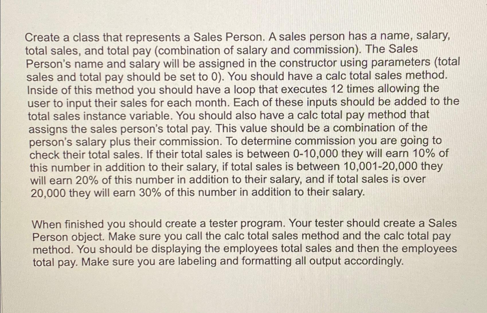 Solved Create a class that represents a Sales Person. A | Chegg.com