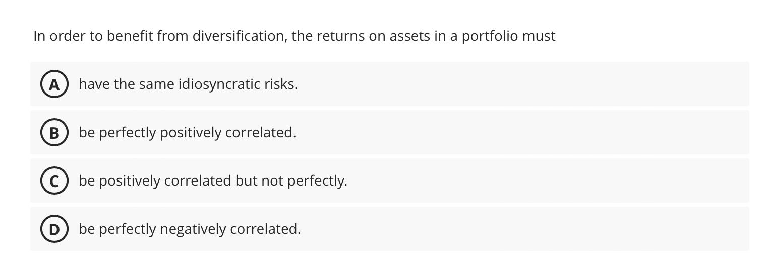 Solved In order to benefit from diversification, the returns | Chegg.com