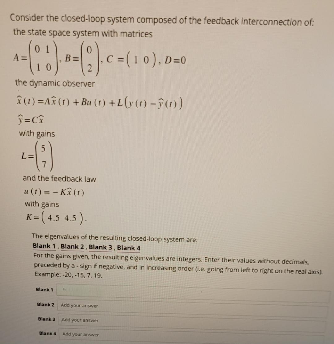 Solved Consider the closed-loop system composed of the | Chegg.com