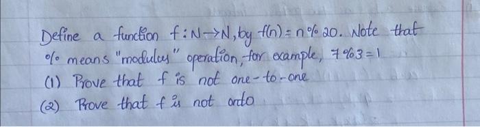Solved Define a function f:N→N, by f(n)=n%20. Note that % | Chegg.com