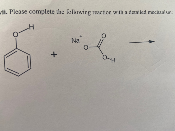 Solved vii. Please complete the following reaction with a | Chegg.com