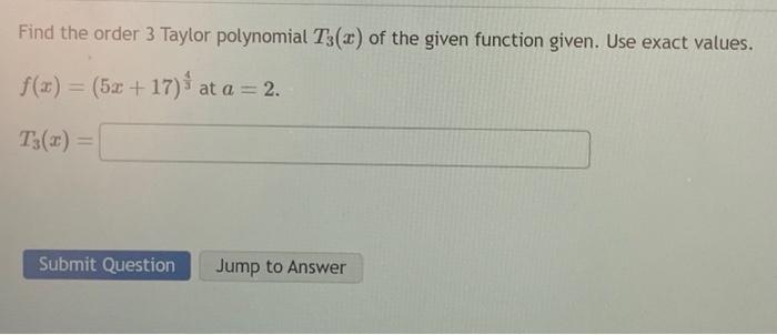 Solved Find the order 3 Taylor polynomial T3(x) of the given | Chegg.com