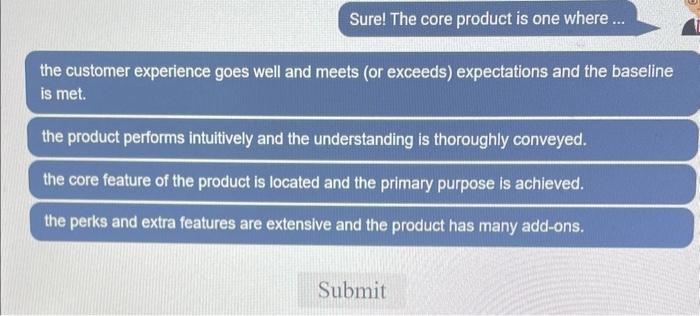 Solved the customer experience goes well and meets (or | Chegg.com