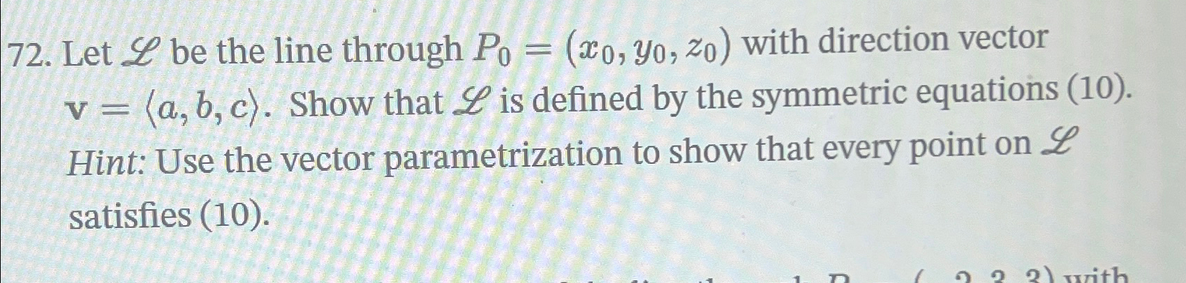 Solved Let L ﻿be the line through P0=(x0,y0,z0) ﻿with | Chegg.com