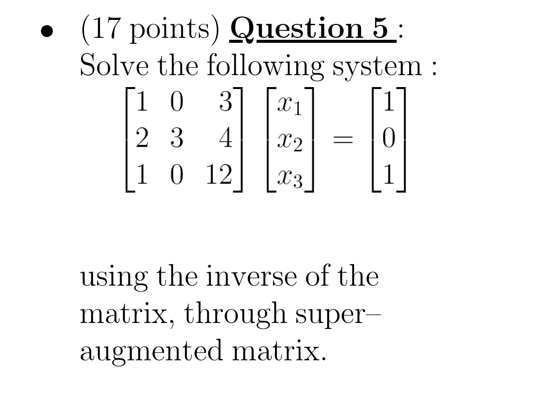 Solved (17 ﻿points) ﻿Question 5:Solve the following system | Chegg.com
