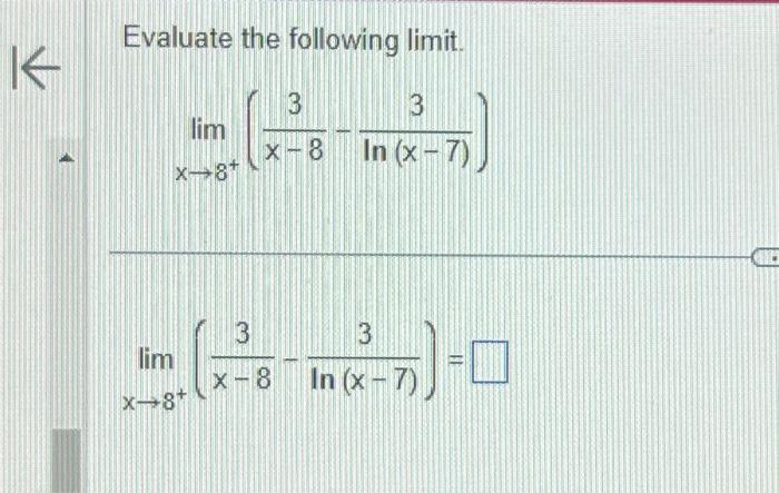 K Evaluate the following limit. lim X-8+ lim X-8+ 3 3 | Chegg.com