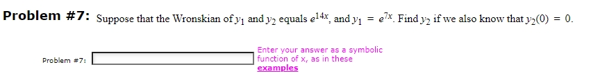 Solved Problem #7: Suppose that the Wronskian of y1 ﻿and y2 | Chegg.com