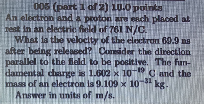 Solved 005 (part 1 of 2) 10.0 points An electron and a | Chegg.com