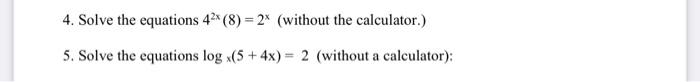 Solved 4. Solve the equations 42x(8)=2x (without the | Chegg.com