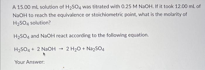 Solved A 15.00 mL solution of H2SO4 was titrated with | Chegg.com