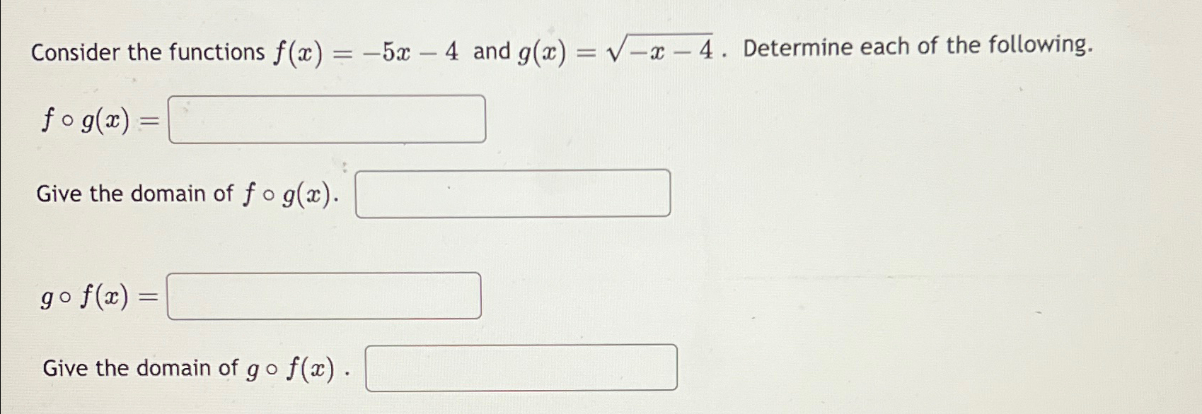 Solved Consider the functions f(x)=-5x-4 ﻿and g(x)=-x-42. | Chegg.com