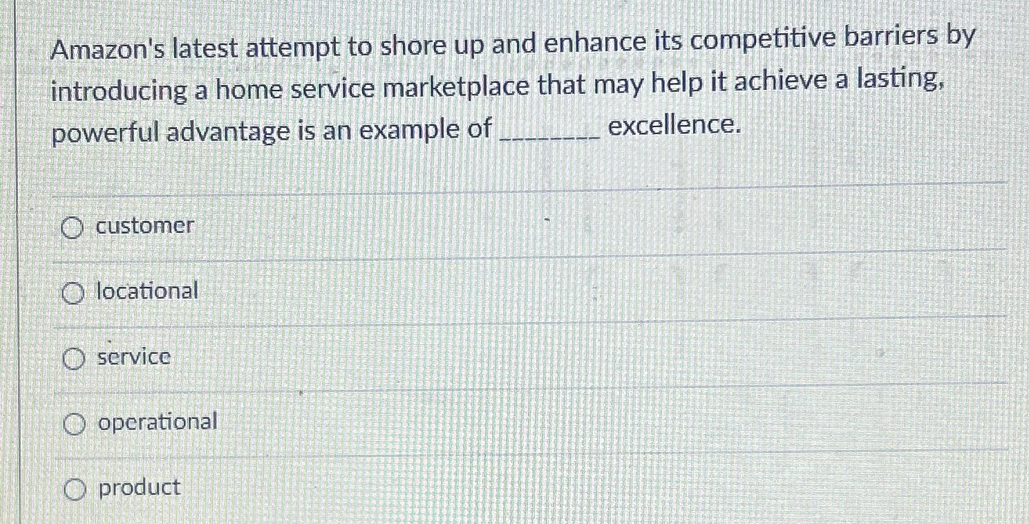 Solved Amazon's latest attempt to shore up and enhance its | Chegg.com