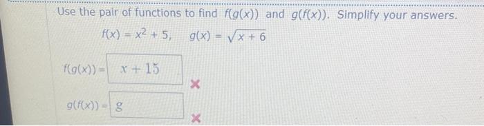 Solved Use the pair of functions to find f(g(x)) and | Chegg.com