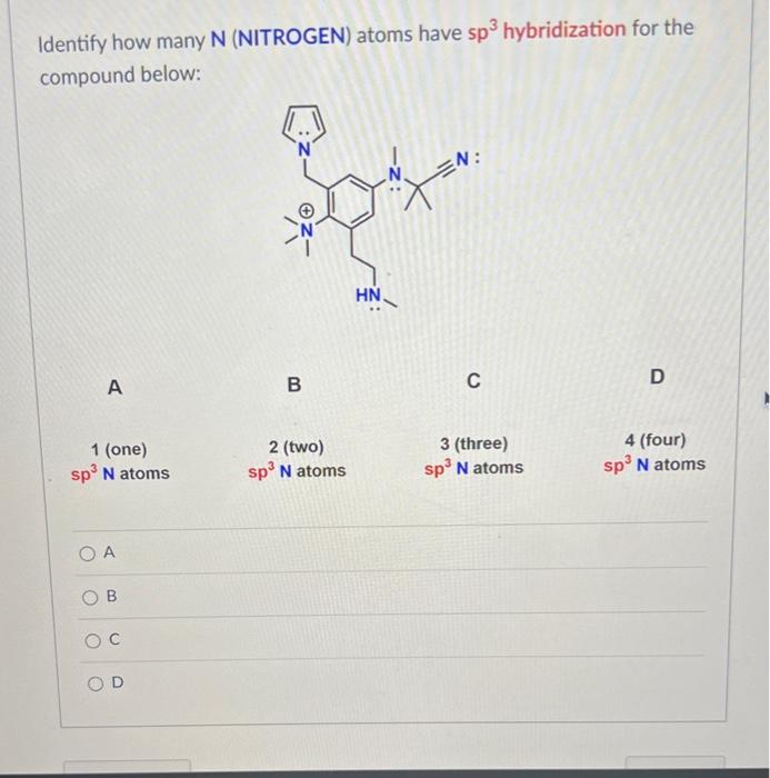 Solved Identify how many N (NITROGEN) atoms have sp3 | Chegg.com