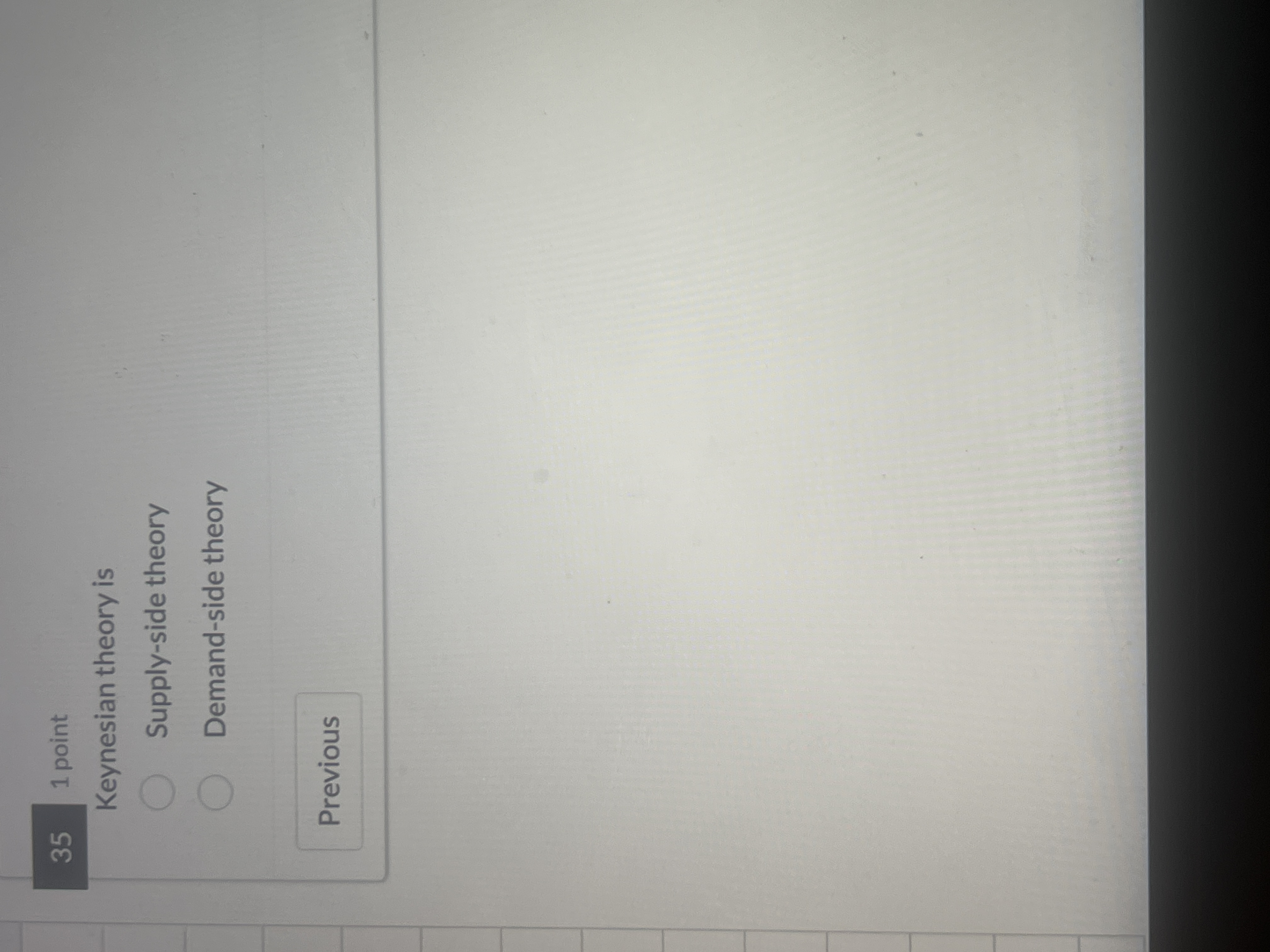 Solved Keynesian theory isSupply-side theoryDemand-side | Chegg.com