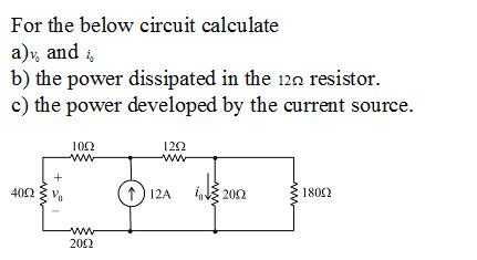 Solved For the below circuit calculate v 0 and i 0 the | Chegg.com