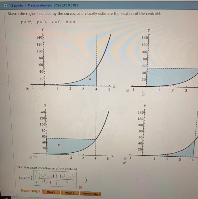 Solved 1/2 points | Previous Answers SCalcET8 8.3.027 Sketch | Chegg.com