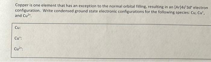 Solved Copper is one element that has an exception to the | Chegg.com