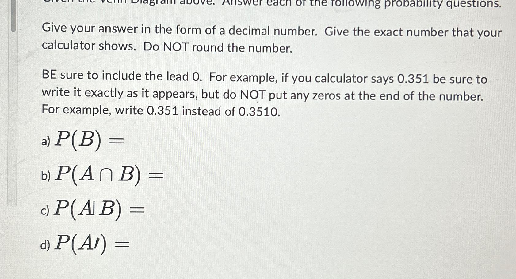Give your answer in the form of a decimal number. | Chegg.com