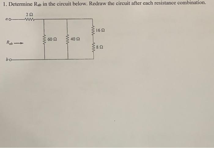 Solved 1. Determine Rab in the circuit below. Redraw the | Chegg.com