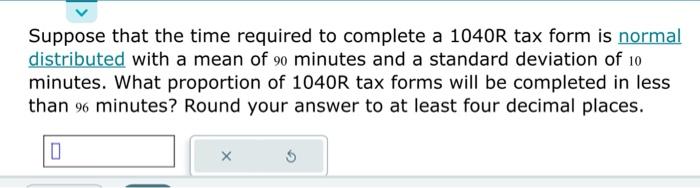 Solved Suppose that the time required to complete a 1040R | Chegg.com