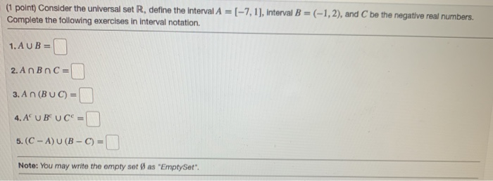 Solved (1 point) Consider the universal set R, define the | Chegg.com
