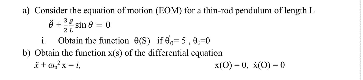 Solved a) ﻿Consider the equation of motion (EOM) ﻿for a | Chegg.com