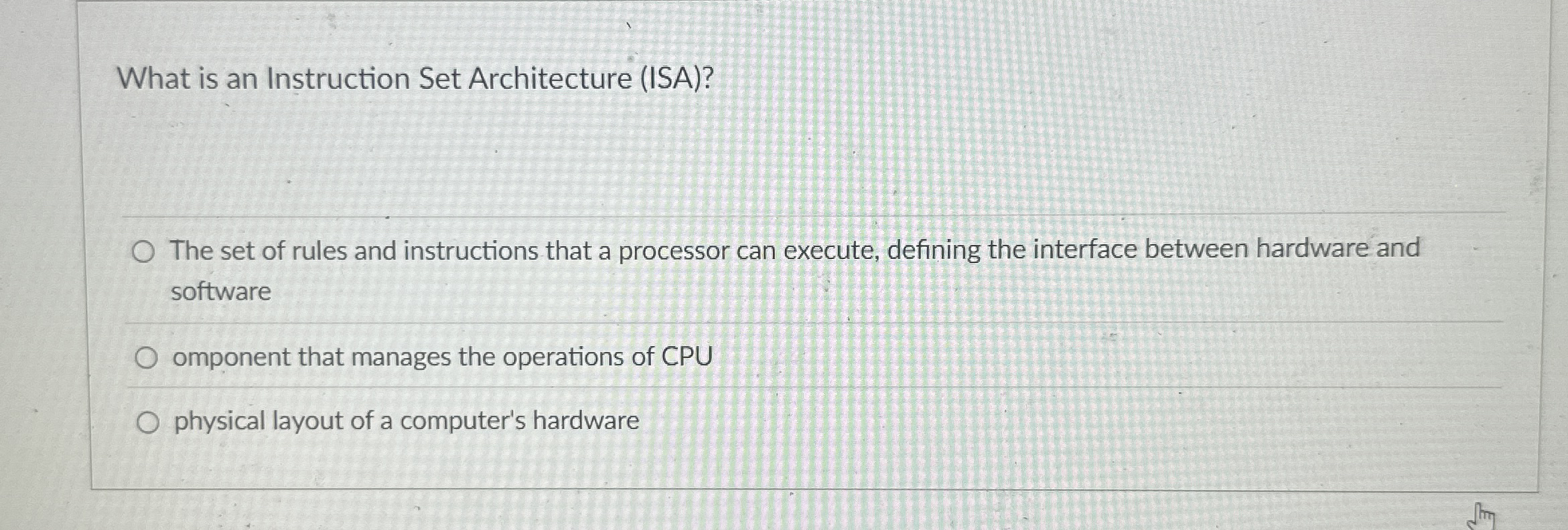 Solved What is an Instruction Set Architecture (ISA)?The set | Chegg.com