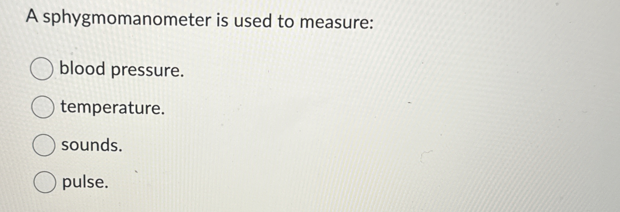 Solved A sphygmomanometer is used to measure:blood | Chegg.com
