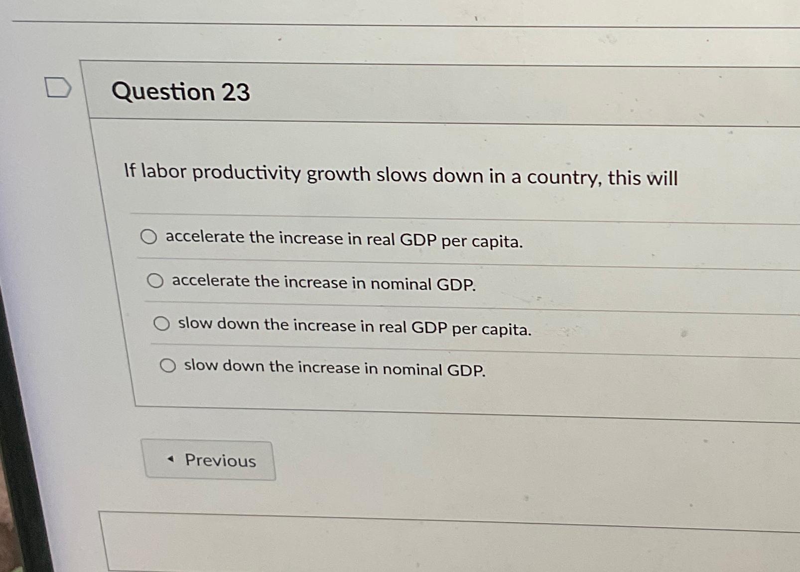 Solved Question 23If labor productivity growth slows down in | Chegg.com