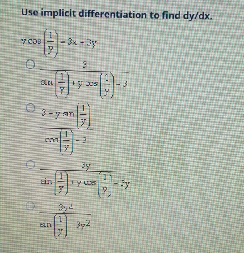 Solved Use implicit differentiation to find dy/dx. y cos 3x | Chegg.com