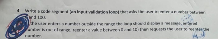 Solved 4 Write A Code Segment An Input Validation Loop 6064