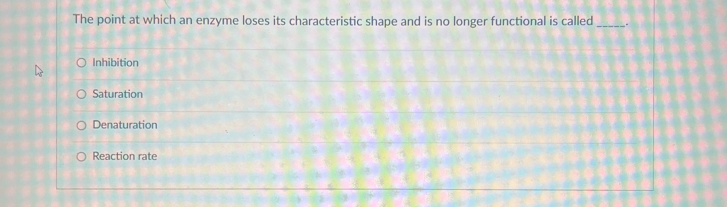 Solved The point at which an enzyme loses its characteristic | Chegg.com