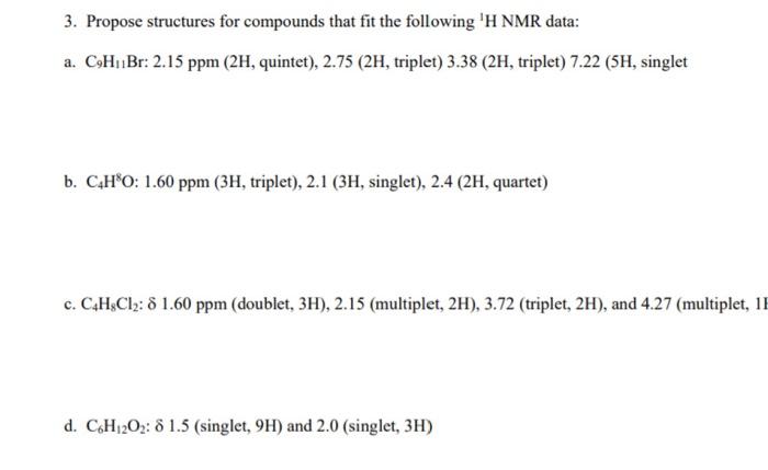Solved 3. Propose structures for compounds that fit the | Chegg.com