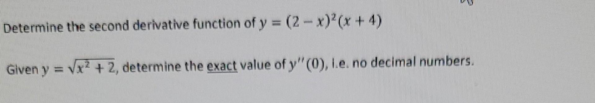 Solved Determine The Second Derivative Function Of