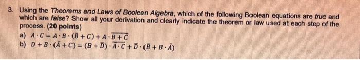 Solved 3. Using the Theorems and Laws of Boolean Algebra, | Chegg.com