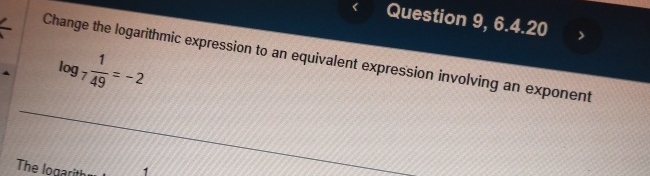 Solved Change the logarithmic expression to an equivalent | Chegg.com