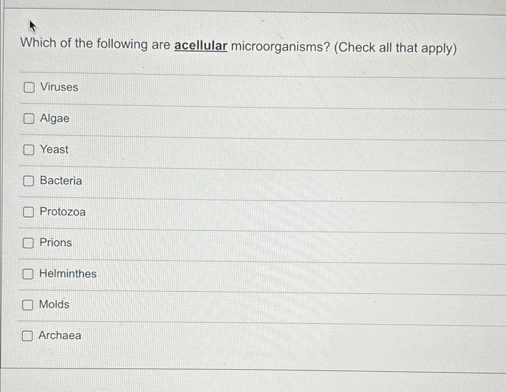 Solved Which of the following are acellular microorganisms? | Chegg.com