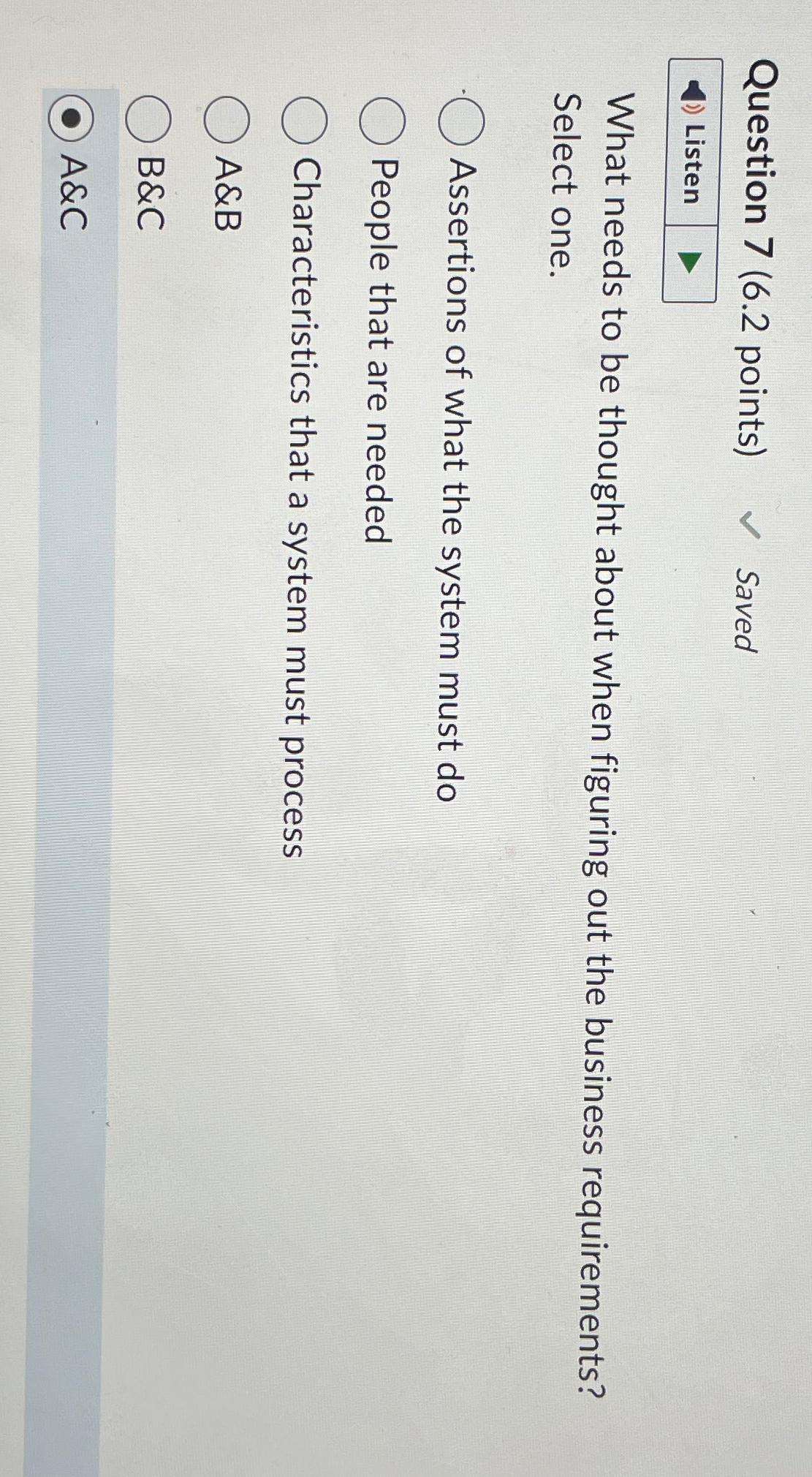 Solved Question 7 (6.2 ﻿points) ﻿SavedListenWhat needs to | Chegg.com
