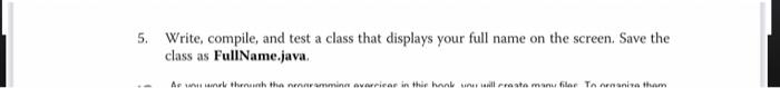 Solved 5. Write, compile, and test a class that displays | Chegg.com