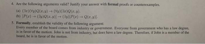 Solved 4. Are the following arguments valid? Justify your | Chegg.com