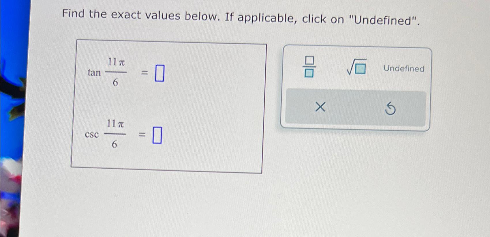 Solved Find the exact values below. If applicable, click on | Chegg.com